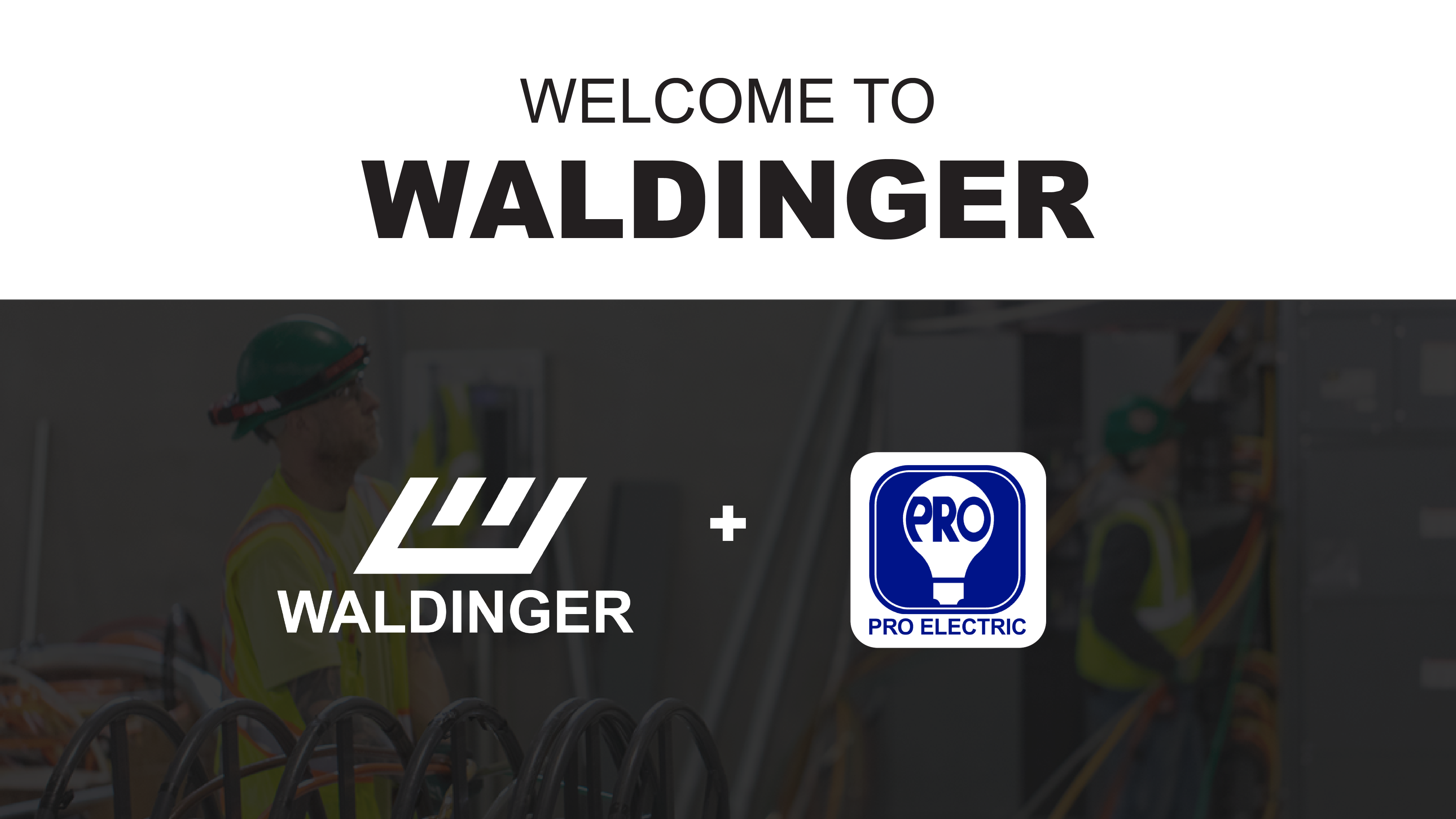 The Waldinger Corporation Acquires Pro Electric